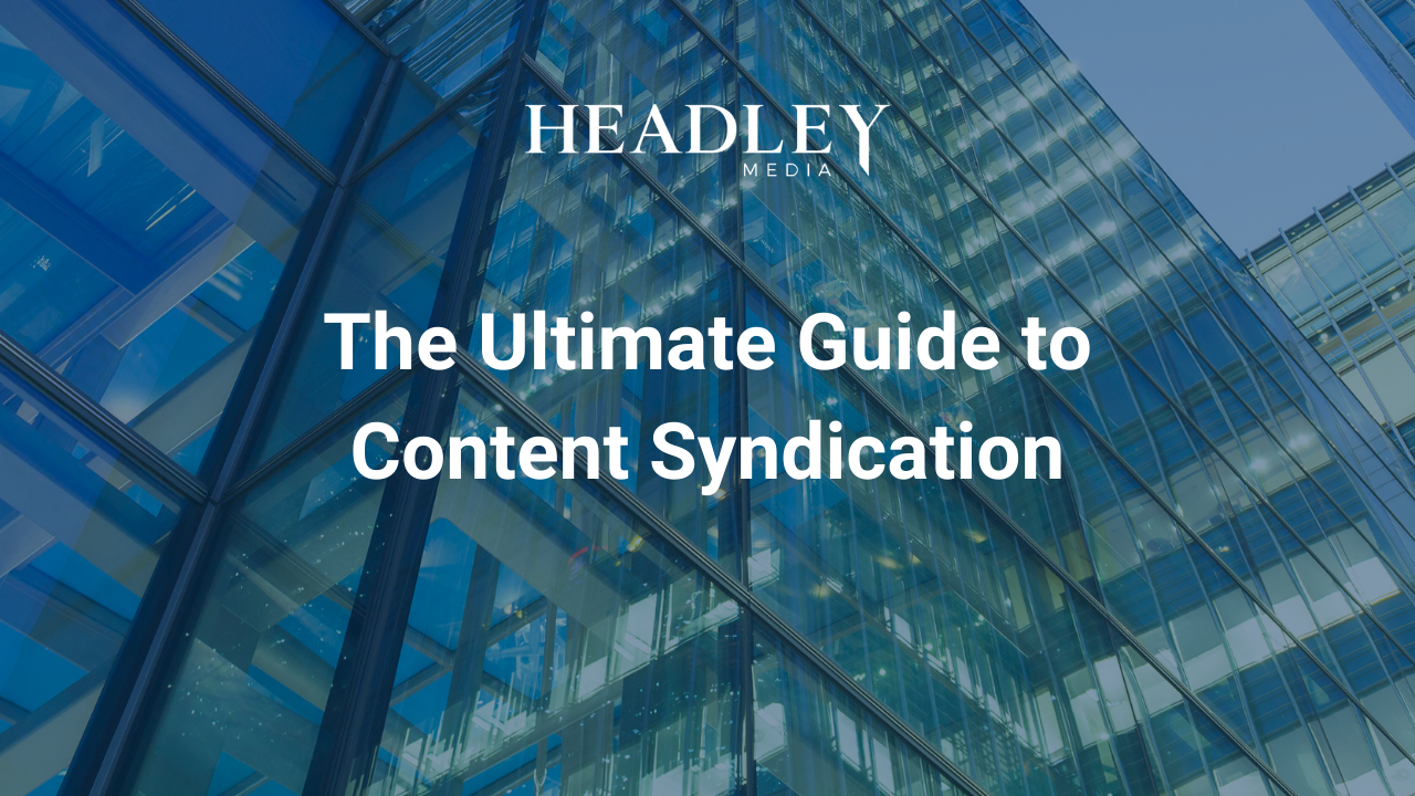 The Ultimate Guide to Content Syndication Lead Generation